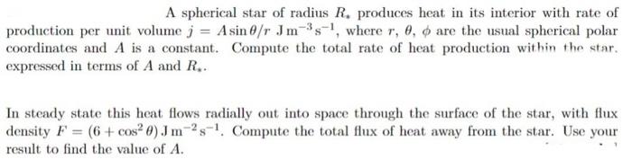 Solved A spherical star of radius R, produces heat in its | Chegg.com