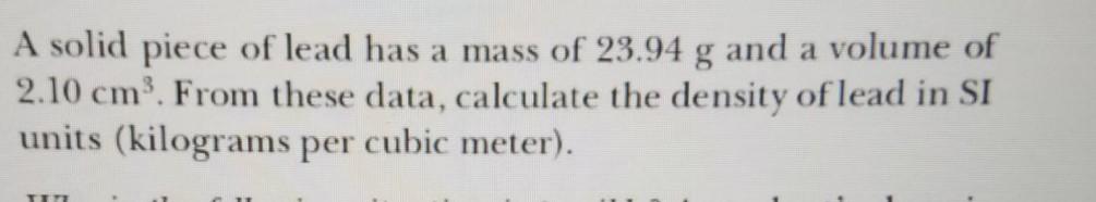 Solved A solid piece of lead has a mass of 23.94 g and a | Chegg.com