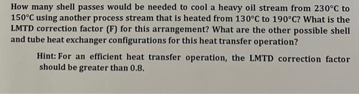 Solved How many shell passes would be needed to cool a heavy | Chegg.com