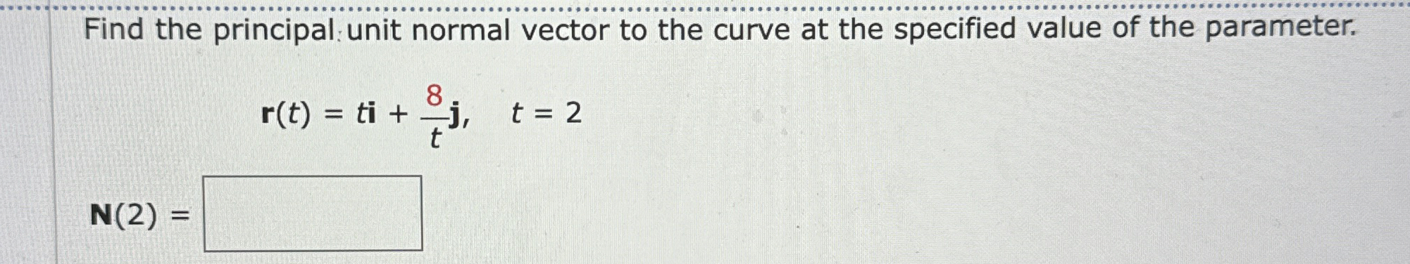 Solved Find the principal: unit normal vector to the curve | Chegg.com
