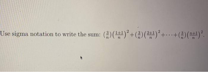 Solved Use sigma notation to write the sum: (4) +++*)(**)? | Chegg.com