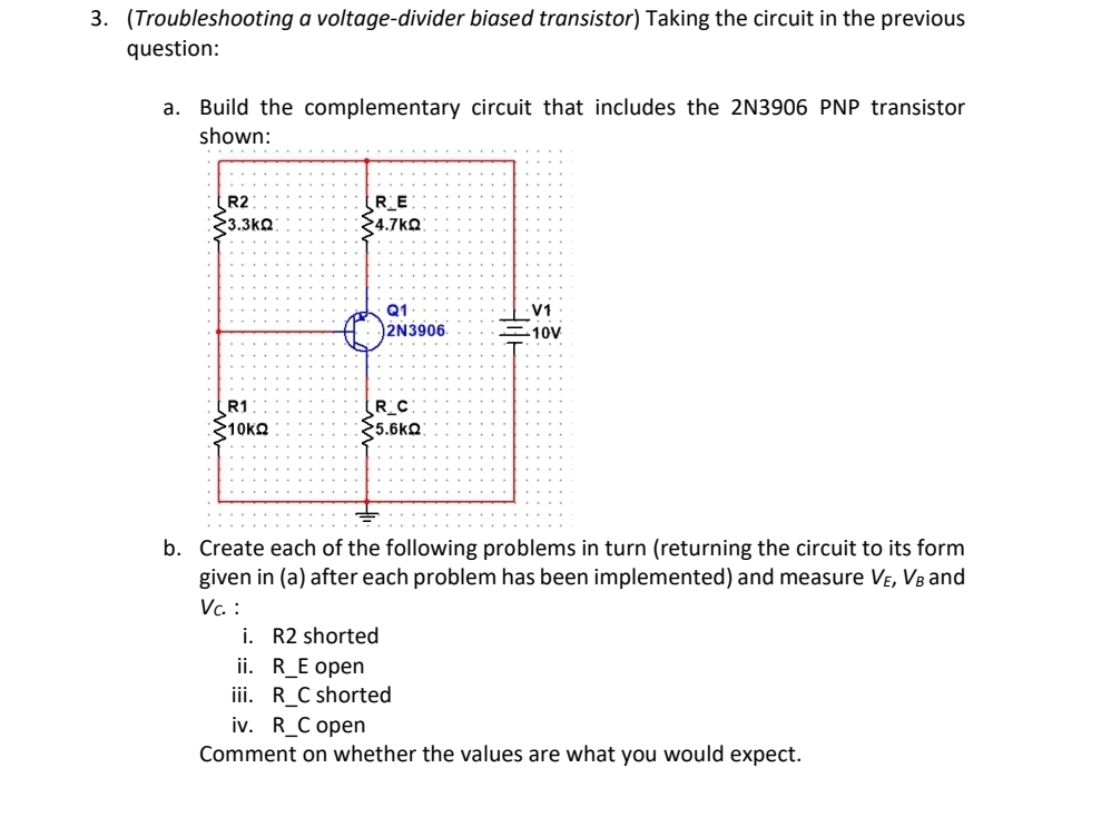 Solved (Troubleshooting a voltage-divider biased transistor) | Chegg.com
