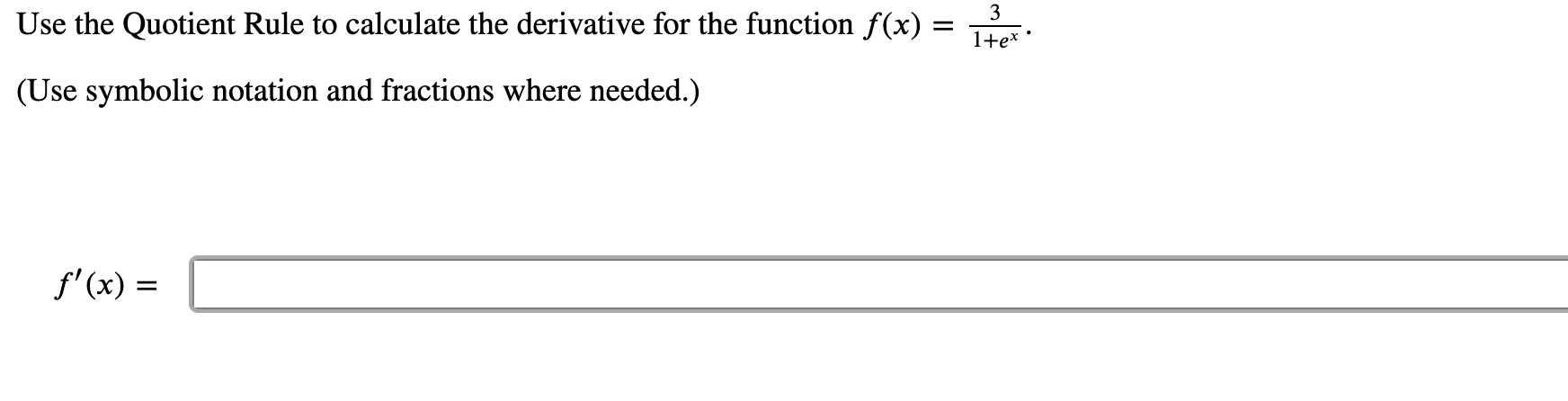 Solved Use the Quotient Rule to calculate the derivative for | Chegg.com