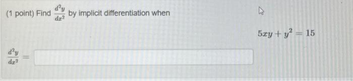 Solved (1 point) Find dx2d2y by implicit differentiation | Chegg.com