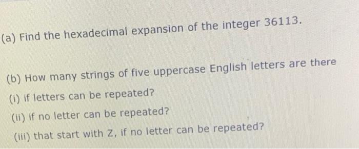 Solved (a) Find the hexadecimal expansion of the integer | Chegg.com