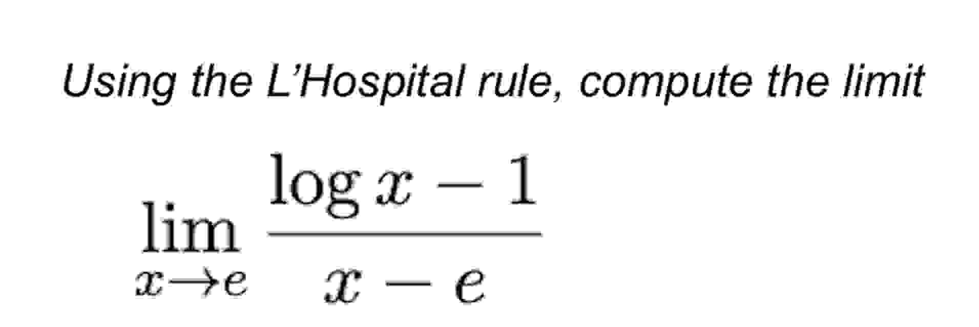 Solved Using the L'Hospital rule, compute the | Chegg.com