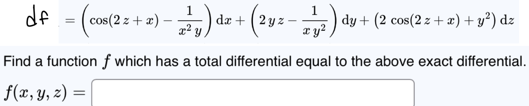 Solved Find a function f ﻿which has a total differential | Chegg.com