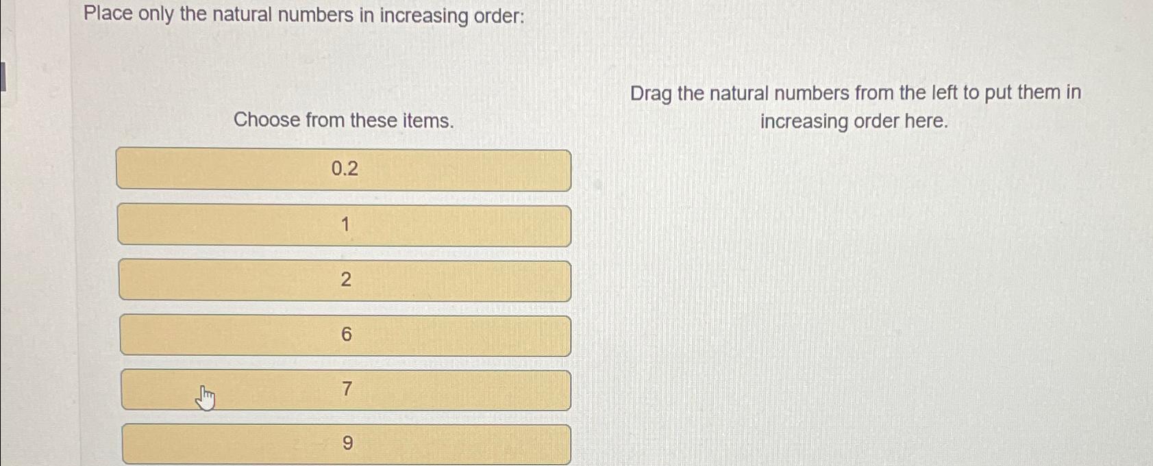 Solved Place only the natural numbers in increasing | Chegg.com