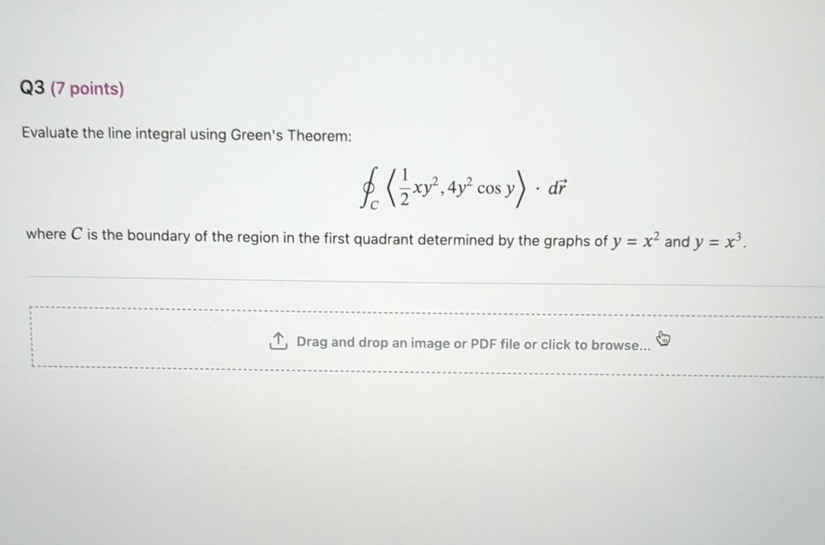 Solved Evaluate the line integral using Green's Theorem: | Chegg.com