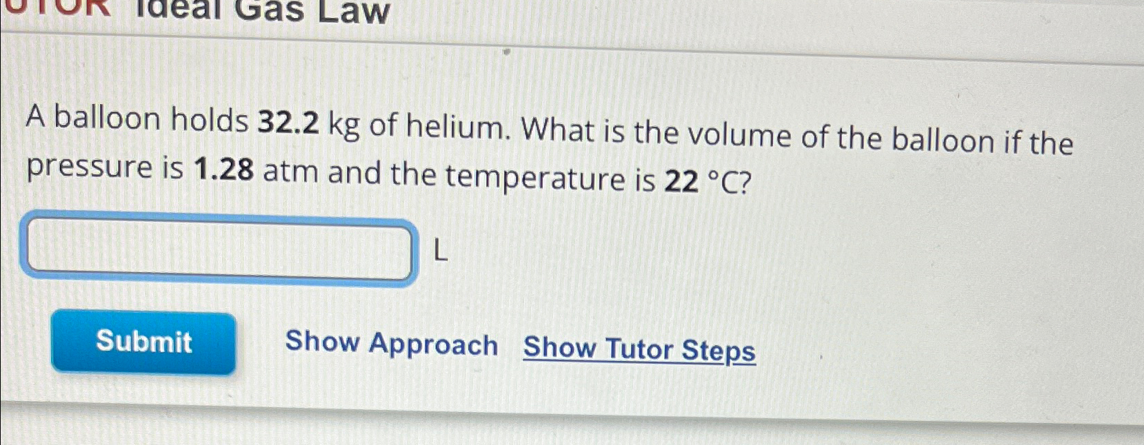 Solved A balloon holds 32.2kg ﻿of helium. What is the volume | Chegg.com