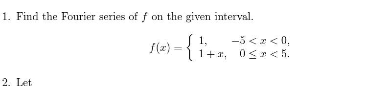 Solved Find the Fourier series of f ﻿on the given interval. | Chegg.com
