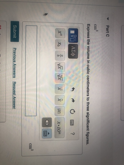 Solved Part C cm3 Express the volume in cubic centimeters to | Chegg.com
