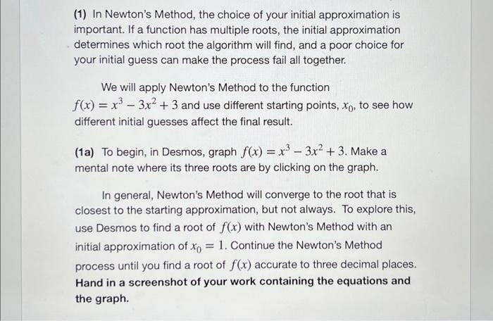 Solved (1) In Newton's Method, the choice of your initial | Chegg.com