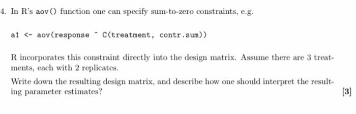 Solved 4. In R's aov () function one can specify sum-to-zero | Chegg.com