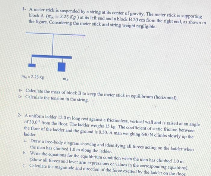 Solved 1- A meter stick is suspended by a string at its | Chegg.com
