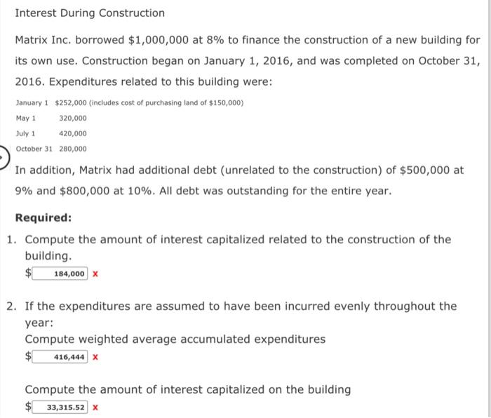 Solved Interest During Construction Matrix Inc. borrowed | Chegg.com