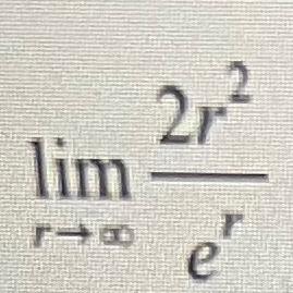 Solved limr→∞2r2er | Chegg.com