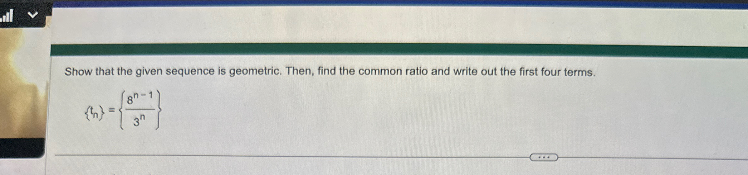 Solved Show that the given sequence is geometric. Then, find | Chegg.com