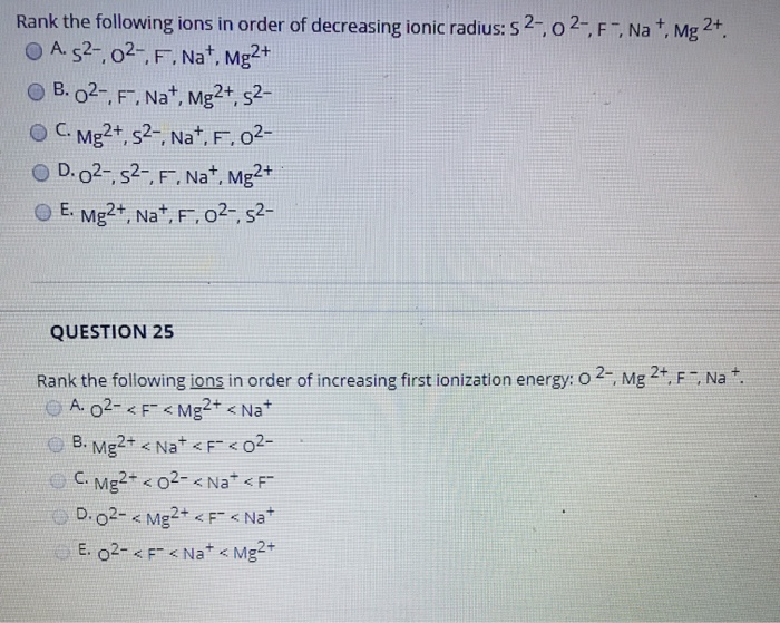 Solved Rank the following ions in order of decreasing ionic | Chegg.com Solved Rank the following ions in order of decreasing ionic | Chegg.com