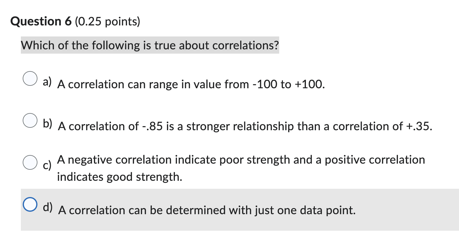 Solved Which of the following is true about correlations? a) | Chegg.com