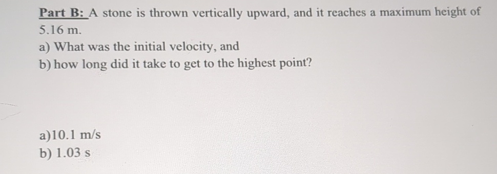 Solved A stone is thrown vertically upward, and it reaches a | Chegg.com