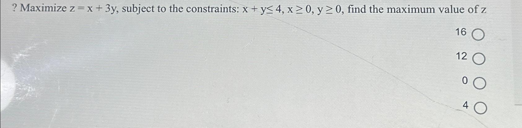 Maximize z=x+3y, ﻿subject to the constraints: | Chegg.com