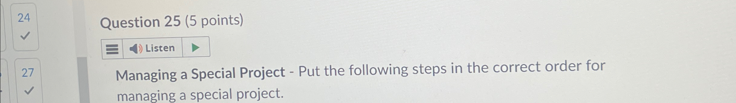 Solved 24Question 25 (5 ﻿points)Listen27Managing a Special | Chegg.com