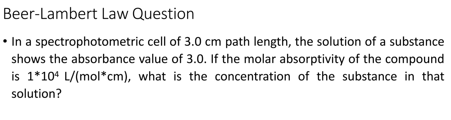 Solved Beer-Lambert Law QuestionIn a spectrophotometric cell | Chegg.com