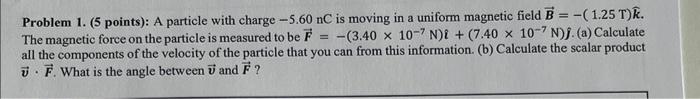 Solved Problem 1. (5 points): A particle with charge −5.60nC | Chegg.com