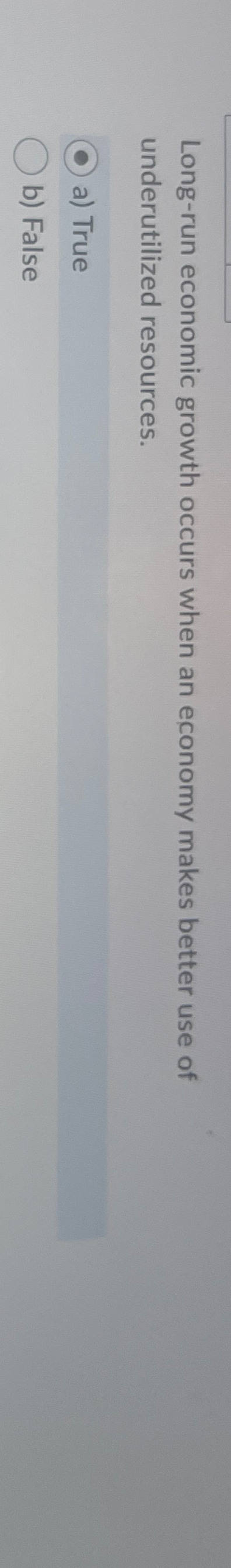 Solved Long-run economic growth occurs when an economy makes | Chegg.com
