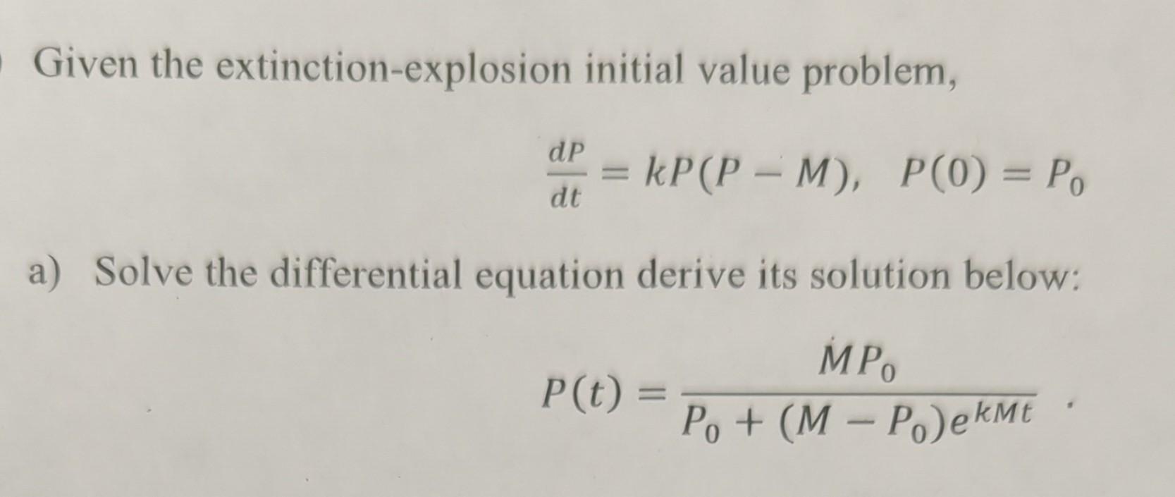 Solved Given the extinction-explosion initial value problem, | Chegg.com