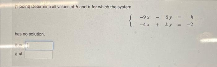 Solved (point) Determine all values of h and k for which the | Chegg.com