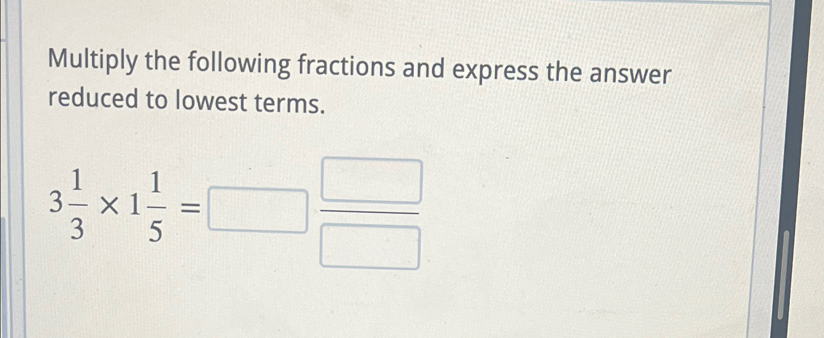 Solved Multiply the following fractions and express the | Chegg.com