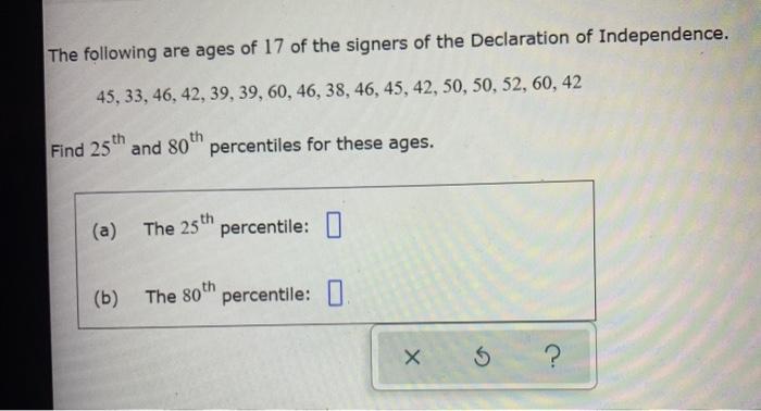 Solved The following are ages of 17 of the signers of the | Chegg.com