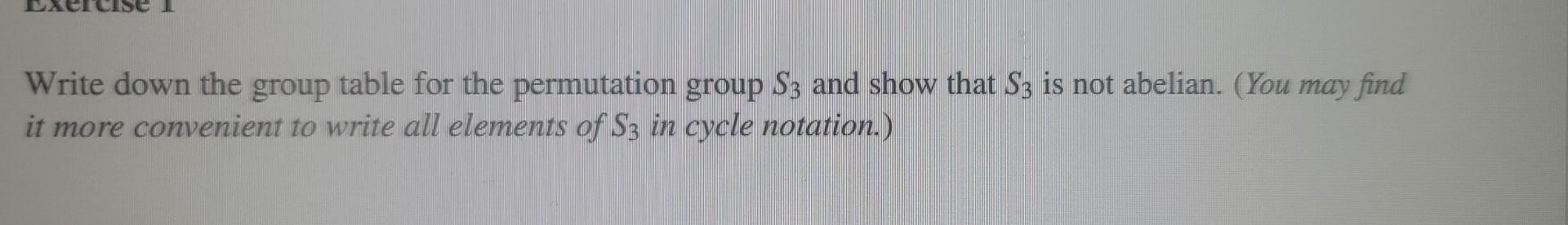 Solved Write down the group table for the permutation group | Chegg.com