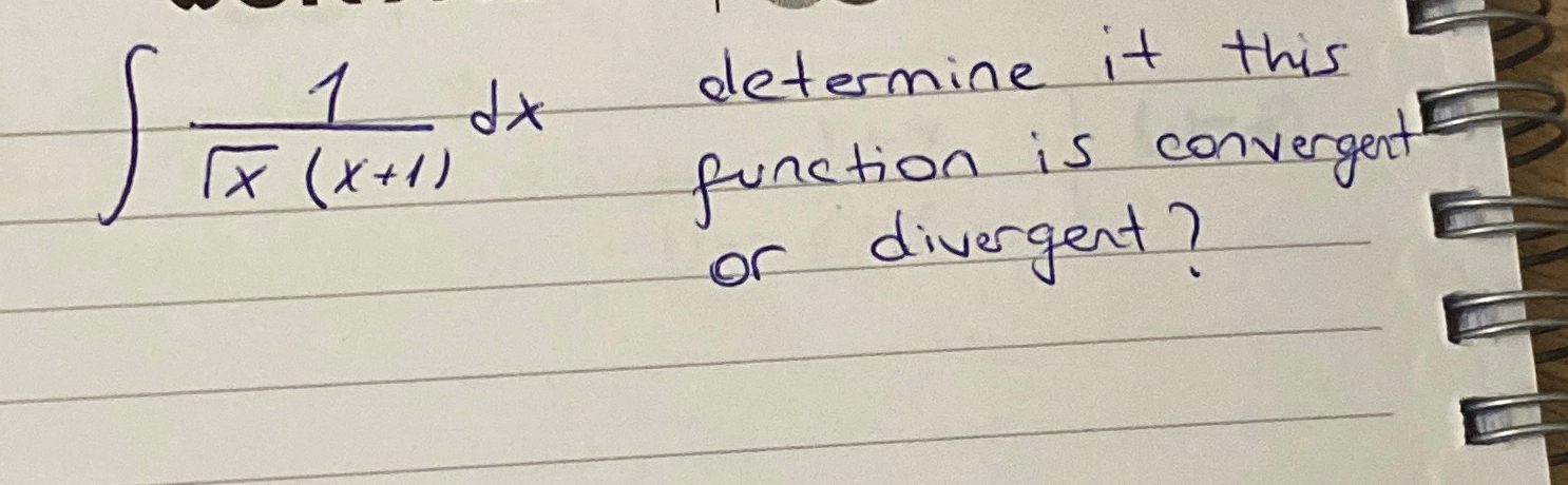 Solved ∫﻿﻿1x2(x+1)dx ﻿determine it this function is | Chegg.com