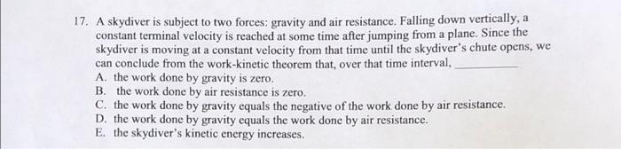 Solved 17. A skydiver is subject to two forces: gravity and | Chegg.com