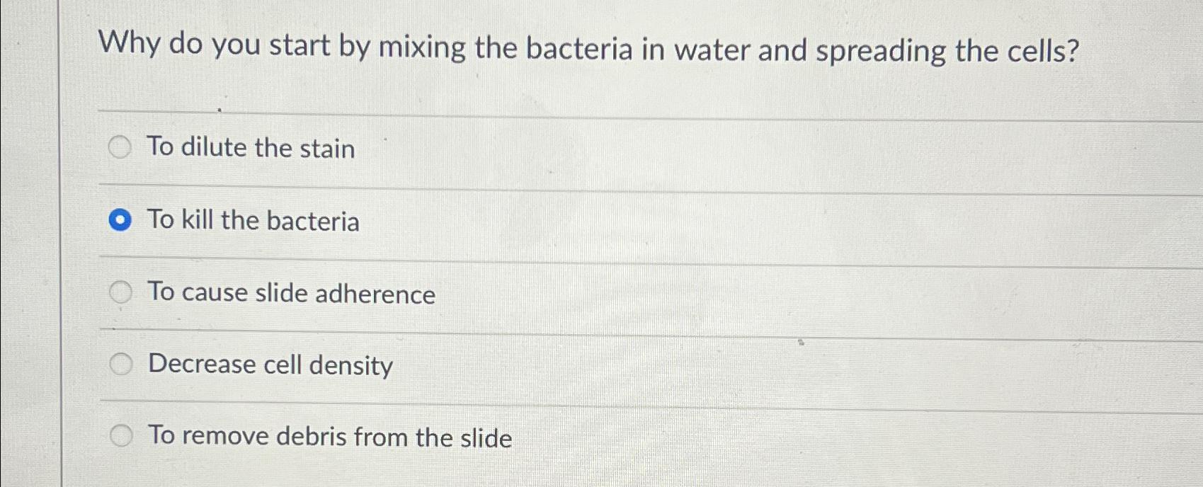 Solved Why do you start by mixing the bacteria in water and | Chegg.com