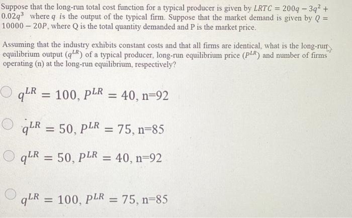 Solved Suppose that the long-run total cost function for a | Chegg.com