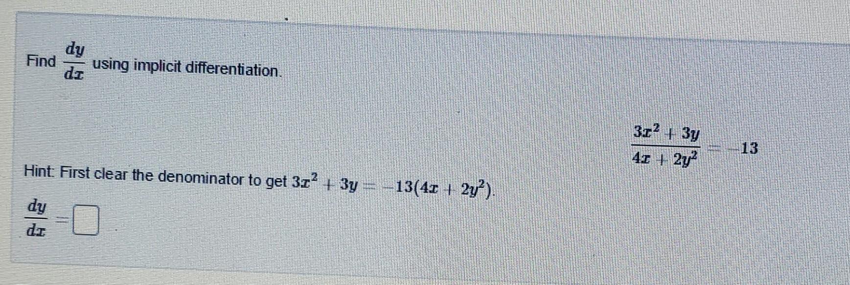 Solved Find dxdy using implicit differentiation. | Chegg.com