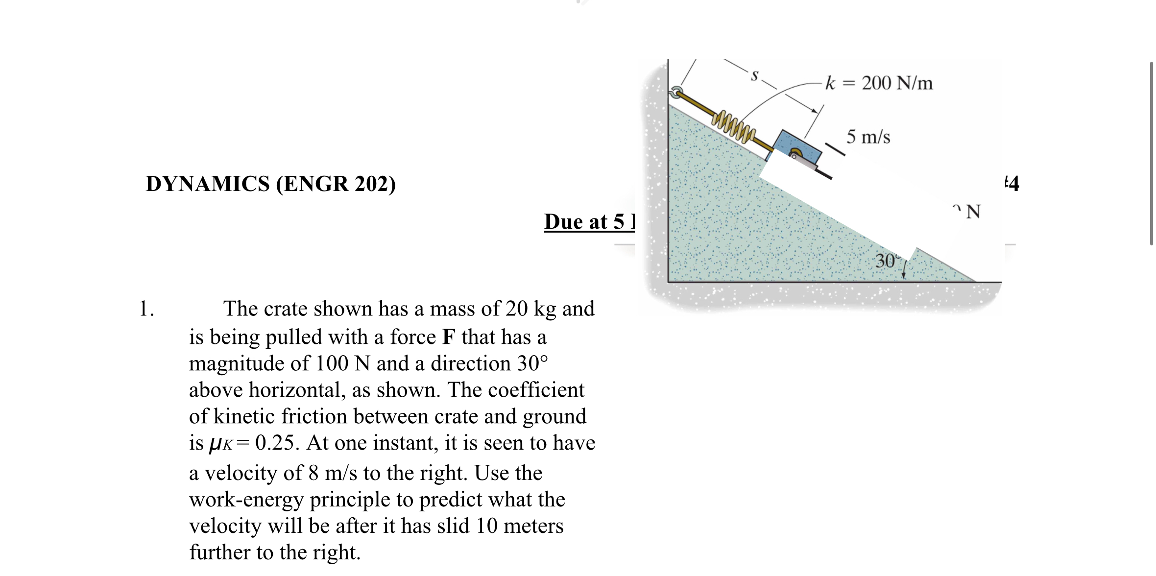 Solved DYNAMICS (ENGR 202)Due &The crate shown has a mass of | Chegg.com