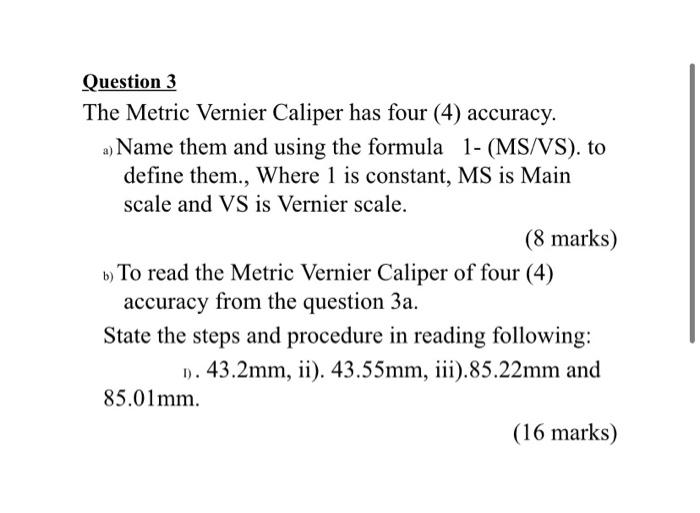 Solved Question 3 The Metric Vernier Caliper has four (4) | Chegg.com