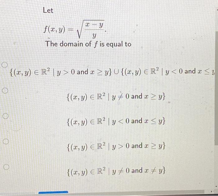 Solved Let f(x,y)=yx−y. The domain of f is equal to | Chegg.com
