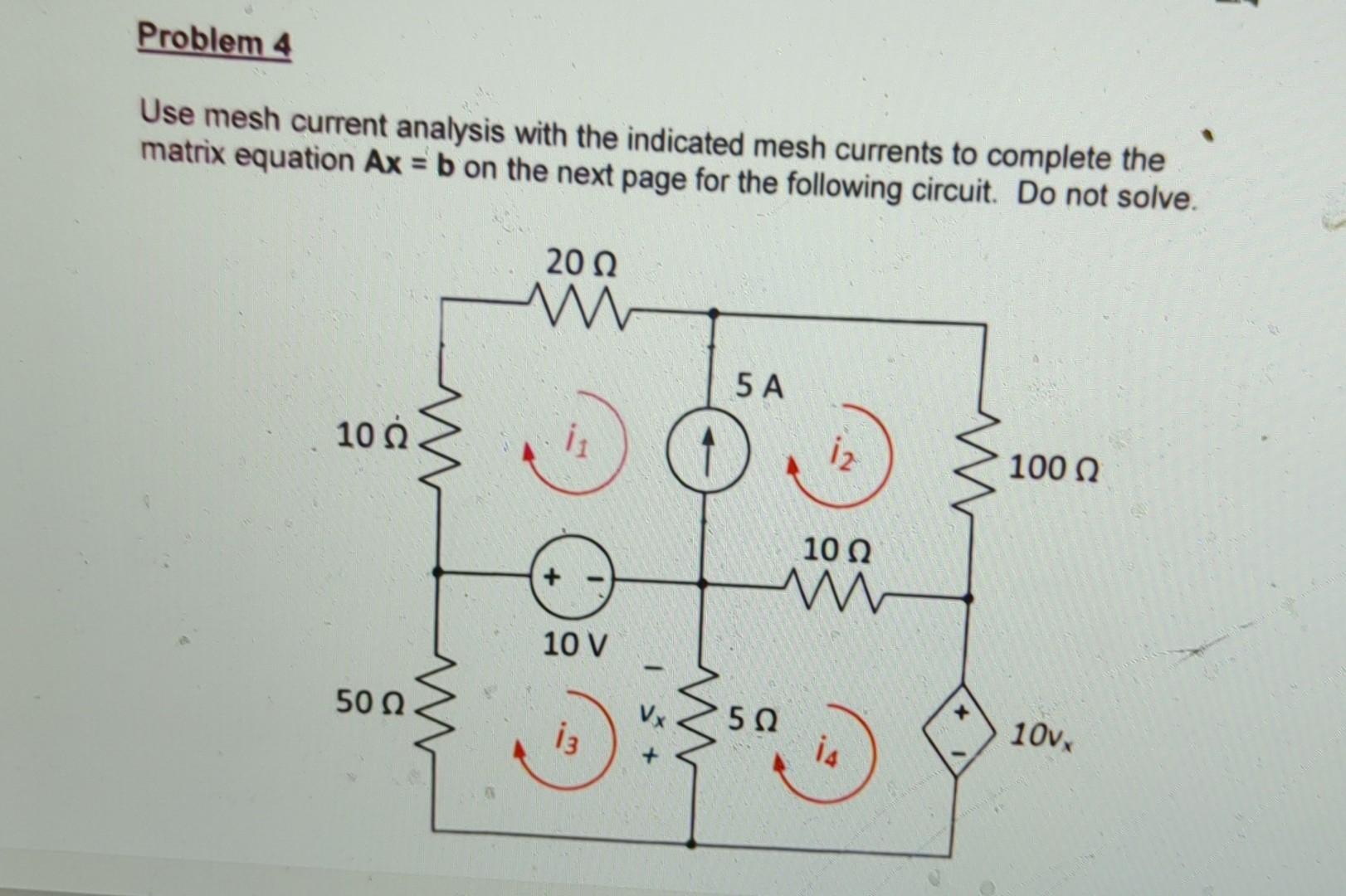 Solved Problem 4 Use mesh current analysis with the | Chegg.com