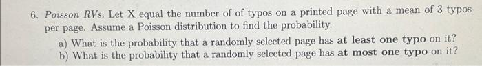 Solved 6. Poisson RVs. Let X equal the number of of typos on | Chegg.com