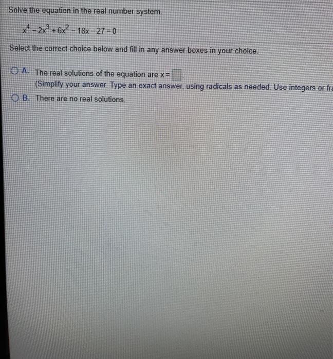 Solved Solve the equation in the real number system. *4 = | Chegg.com