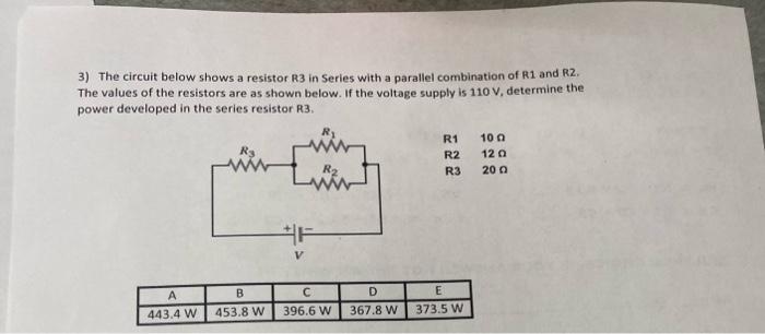 Solved 3) The circuit below shows a resistor R3 in Series | Chegg.com