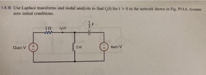 Solved 14.6 Use Laplace transforms and nodal analysis to | Chegg.com
