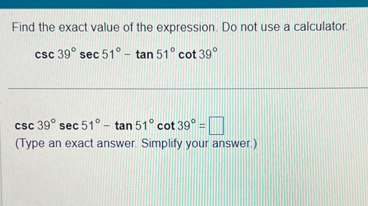 Find the exact value of the expression. Do not use a | Chegg.com