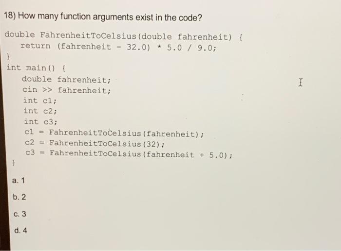 Solved 18) How many function arguments exist in the code? | Chegg.com